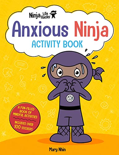 Ninja Life Hacks: Anxious Ninja Activity Book: (Mindful Activity Books ...