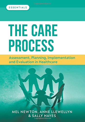 The Care Process: assessment, planning, implementation and evaluation ...