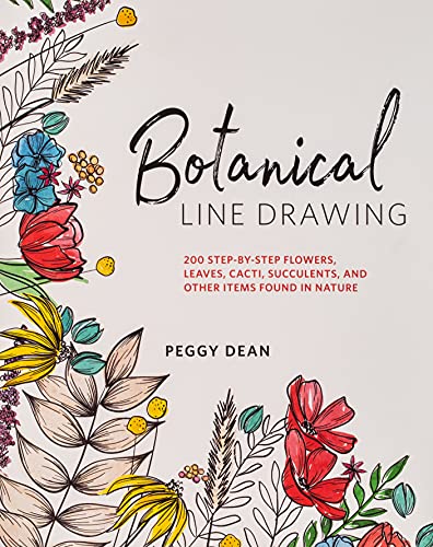 Botanical Line Drawing: 200 Step-by-Step Flowers, Leaves, Cacti, Succu ...