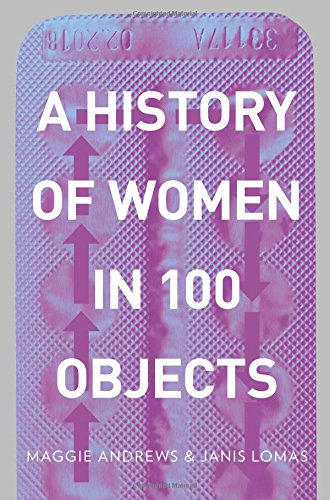 A History of Women in 100 Objects – Chalkys.com