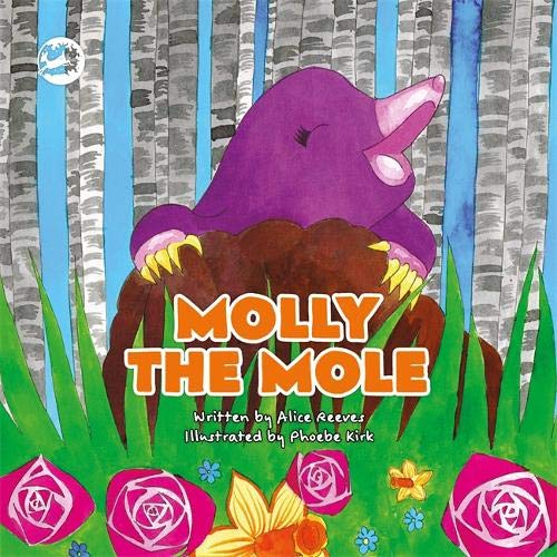 Molly the Mole: A Story to Help Children Build Self-Esteem (Truth & Ta ...